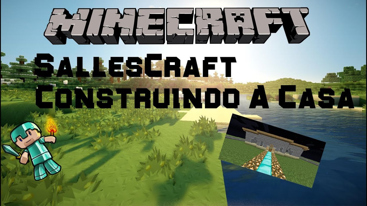 MINECRAFT - SallesCraft - Construindo A Casa Inicial . - YouTube