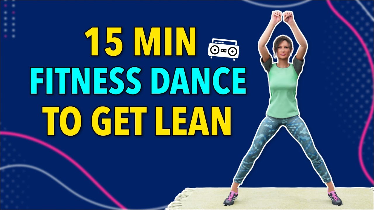 15 Min Fitness Dance to Get Lean – Fat Burning Cardio - YouTube
