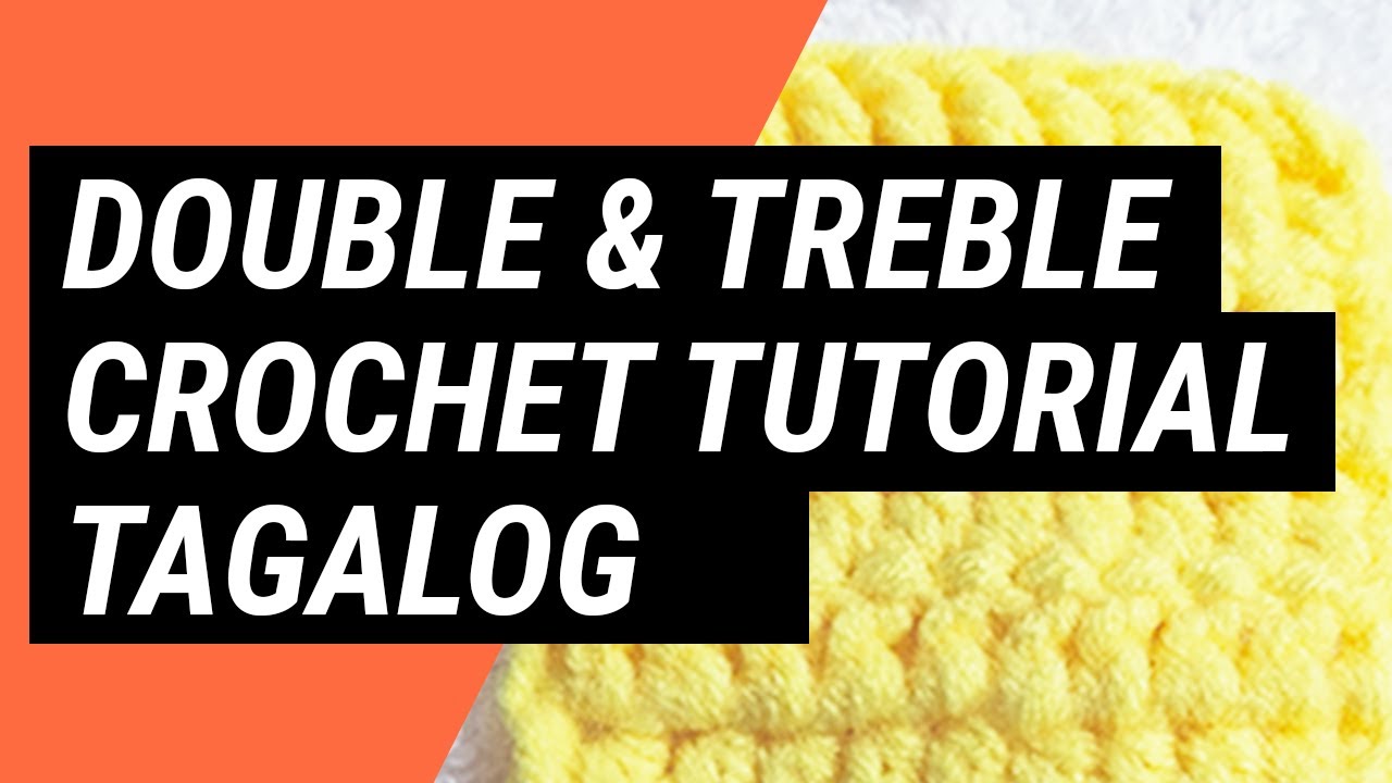 How to make Double Crochet And Treble Crochet Tutorial Tagalog ...