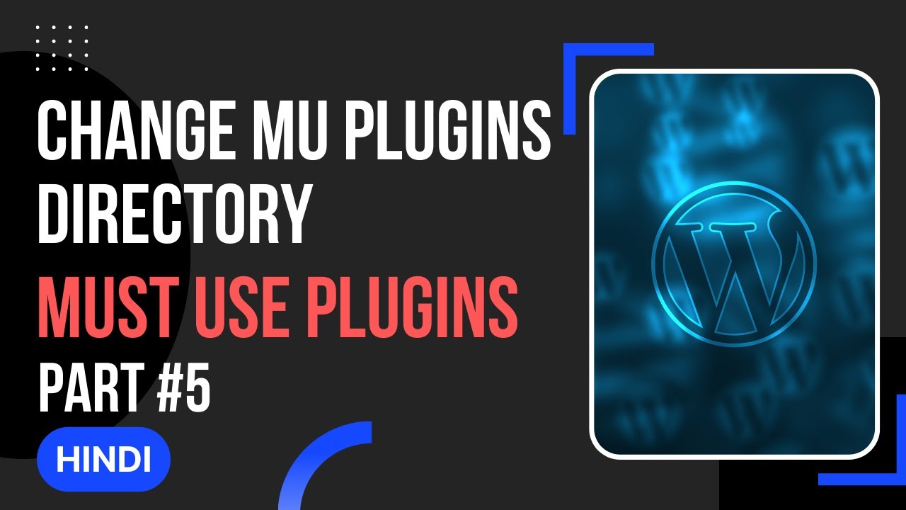 WordPress MU-Plugins Part # 5 Change MU Plugins Directory - YouTube
