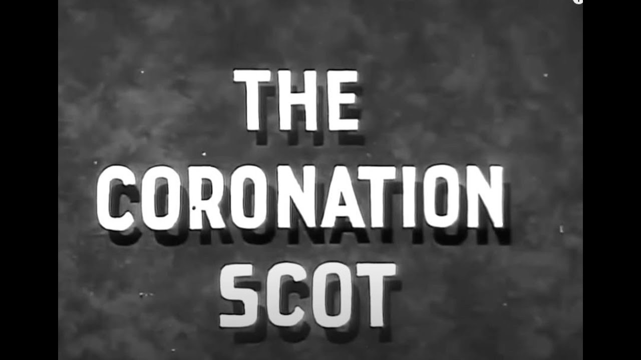 The Coronation Scot (LMS) a 1937 Vintage railway film - YouTube