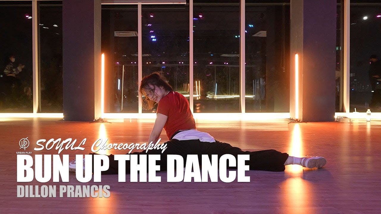 Bun Up the Dance- Dillon Francis / SOYUL Choreography / Urban Play ...