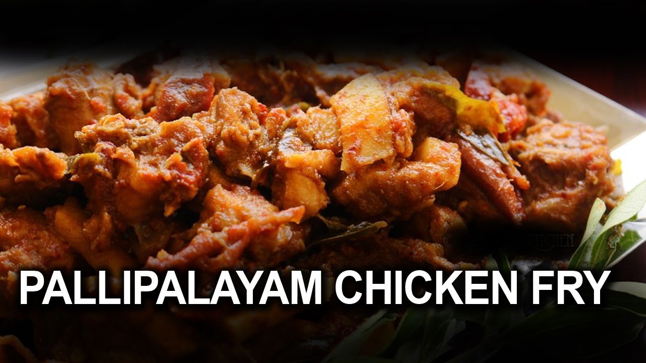 PALLIPALAYAM CHICKEN FRY | CHICKEN FRY |CHICKEN CHETTINAD | CHICKEN 65 ...