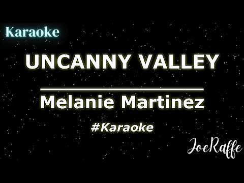 Melanie Martinez - UNCANNY VALLEY (Karaoke)