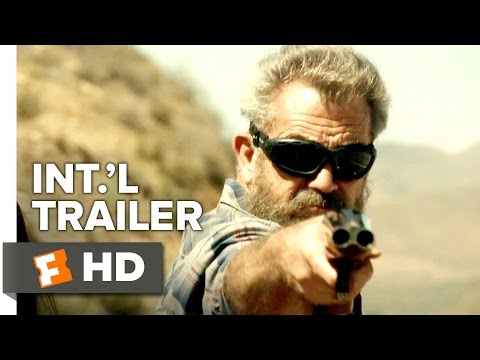 Blood Father Official International Trailer #1 (2016) - Mel Gibson, Thomas Mann Movie HD