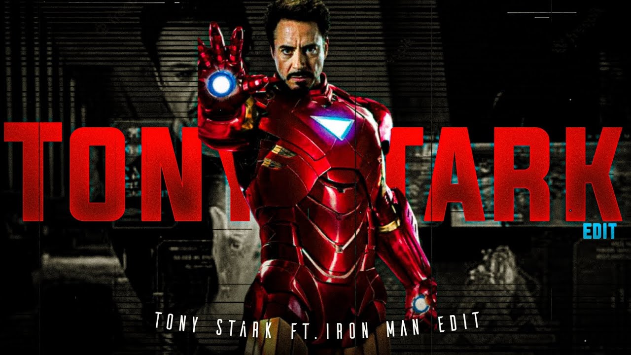 Tony Stark Edit - Iron man Edit | Ft. Tony Stark Edit | Ft. Iron man ...