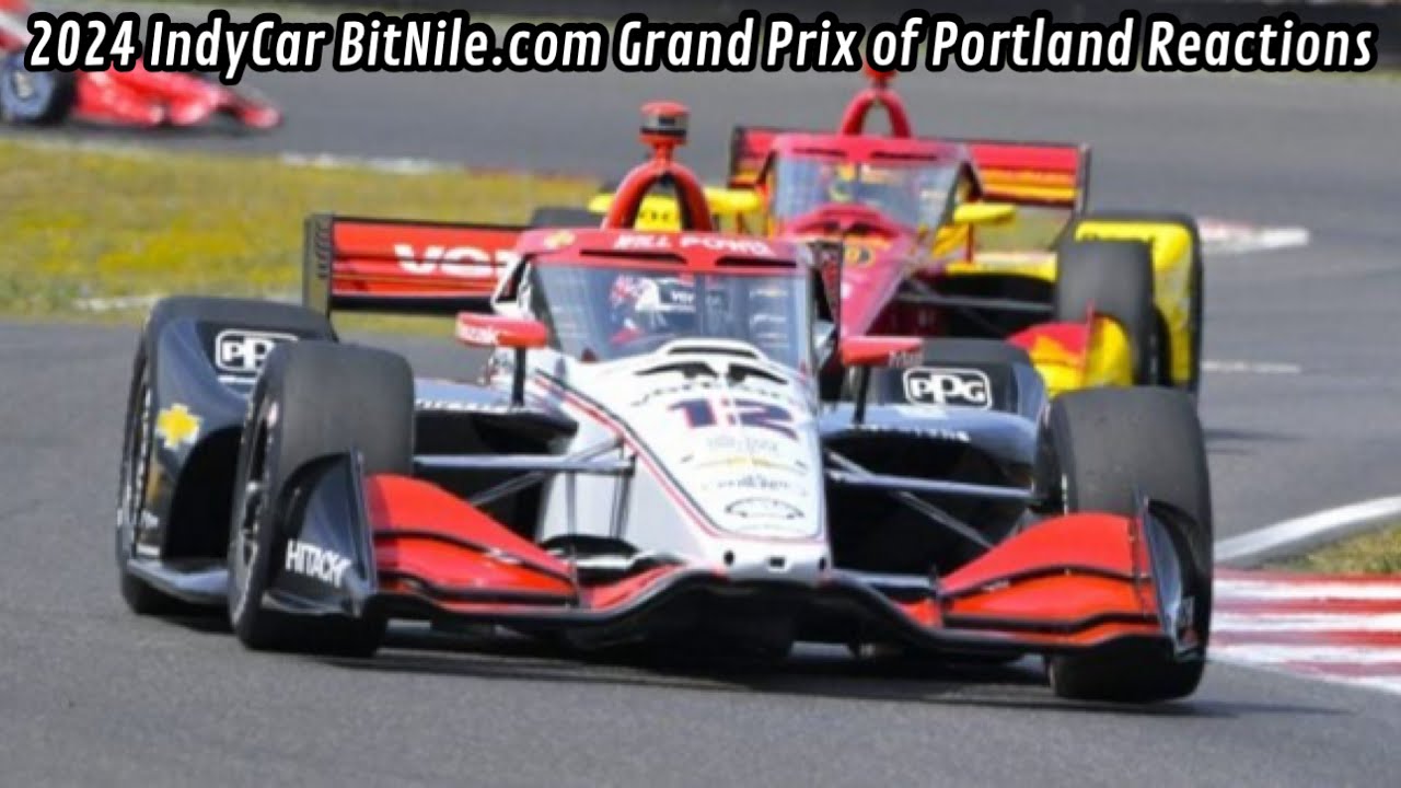 WILLY P 3 WINS IN 2024! (2024 IndyCar BitNile.com Grand Prix of ...