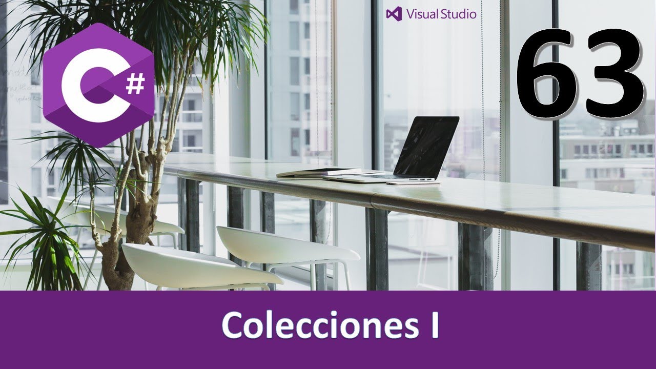 Curso C#. Colecciones I. Vídeo 63 - YouTube