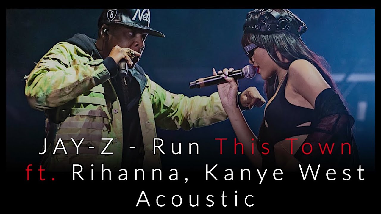 JAY Z - Run This Town - ft.Rihanna, Kanye West - Acoustic - YouTube