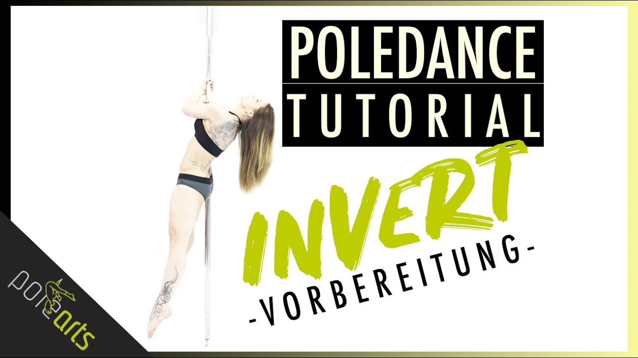 POLE INVERT VORBEREITUNG TUTORIAL // POLE DANCE TUTORIAL DEUTSCH - YouTube