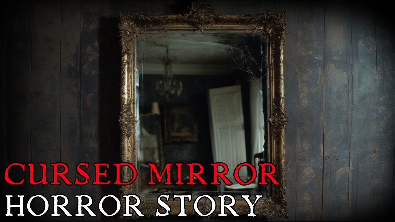 The Cursed Mirror: A Terrifying Tale of Reflection and Regret - YouTube