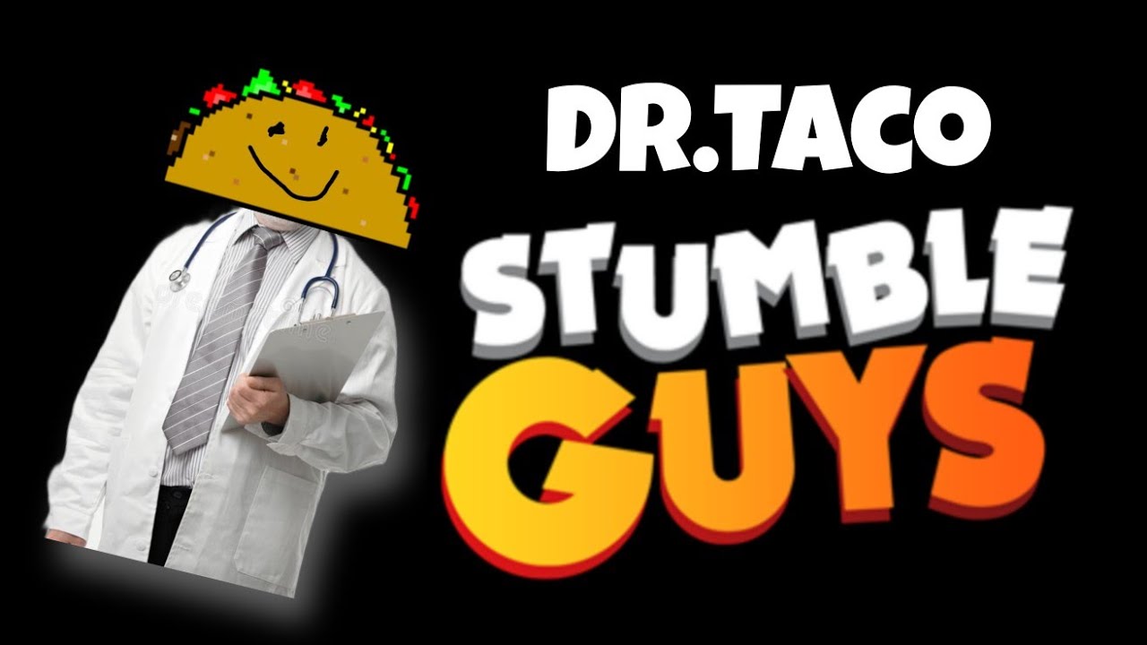 DR.Taco (Stumble Guys PT:2) - YouTube