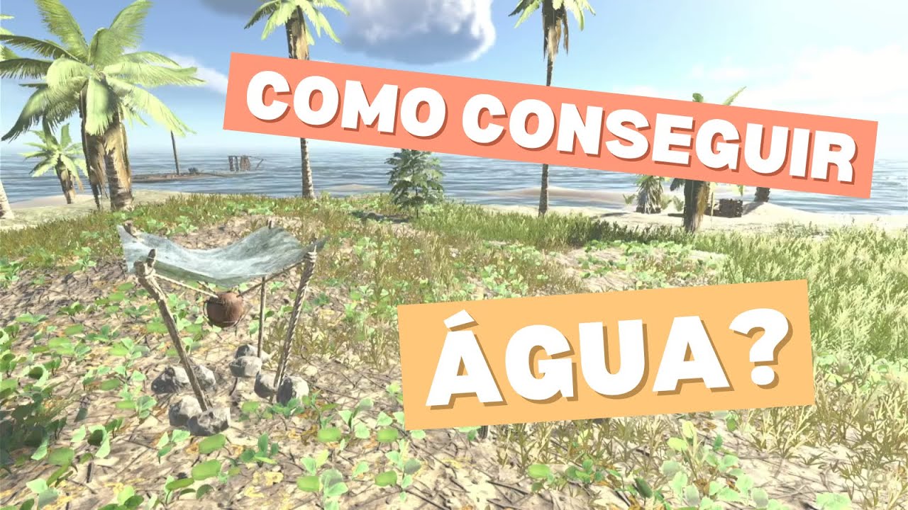 Stranded Deep - Como conseguir água? - Construindo um destilador de água. - YouTube