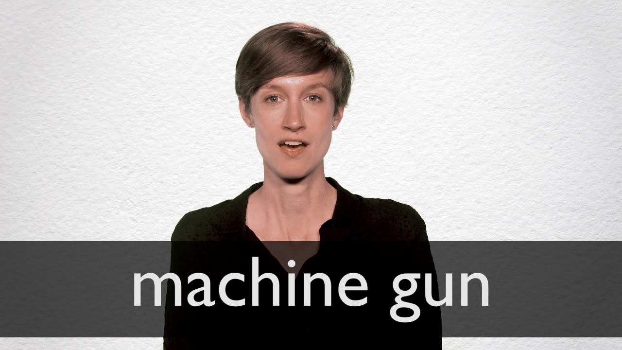 How to pronounce MACHINE GUN in British English - YouTube