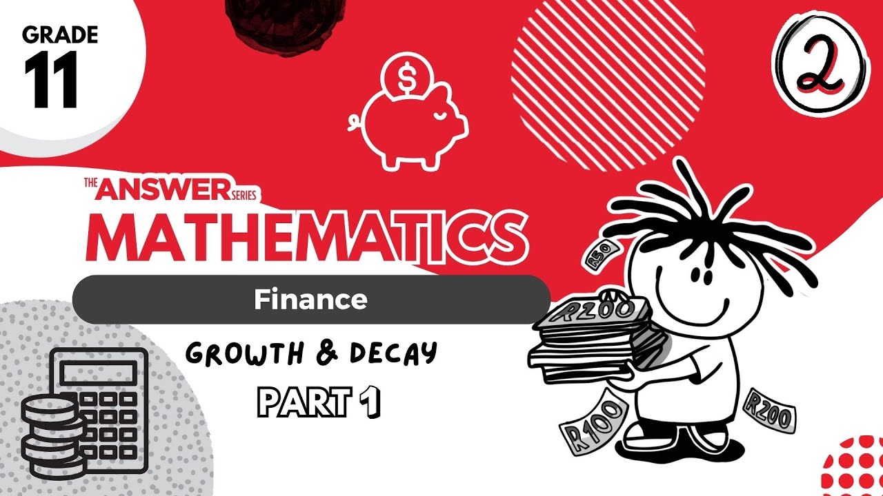 GR 11 MATHS FINANCE – Growth and Decay (PART 1) #2 - YouTube