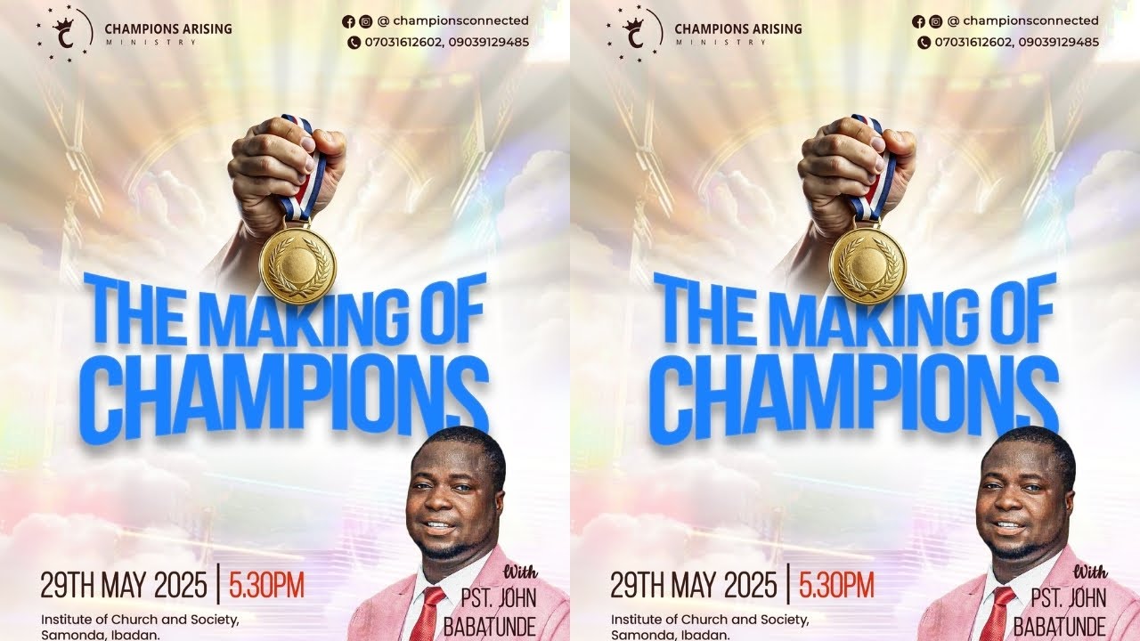 THE MAKING OF CHAMPIONS | CHAMPIONS ARISING MINISTRY | MAY 2025 - YouTube