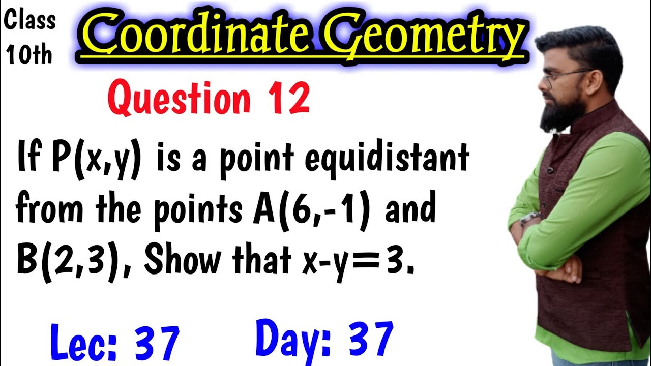 If P x Y Is A Point Equidistant From The Points A 6 1 And B 2 3