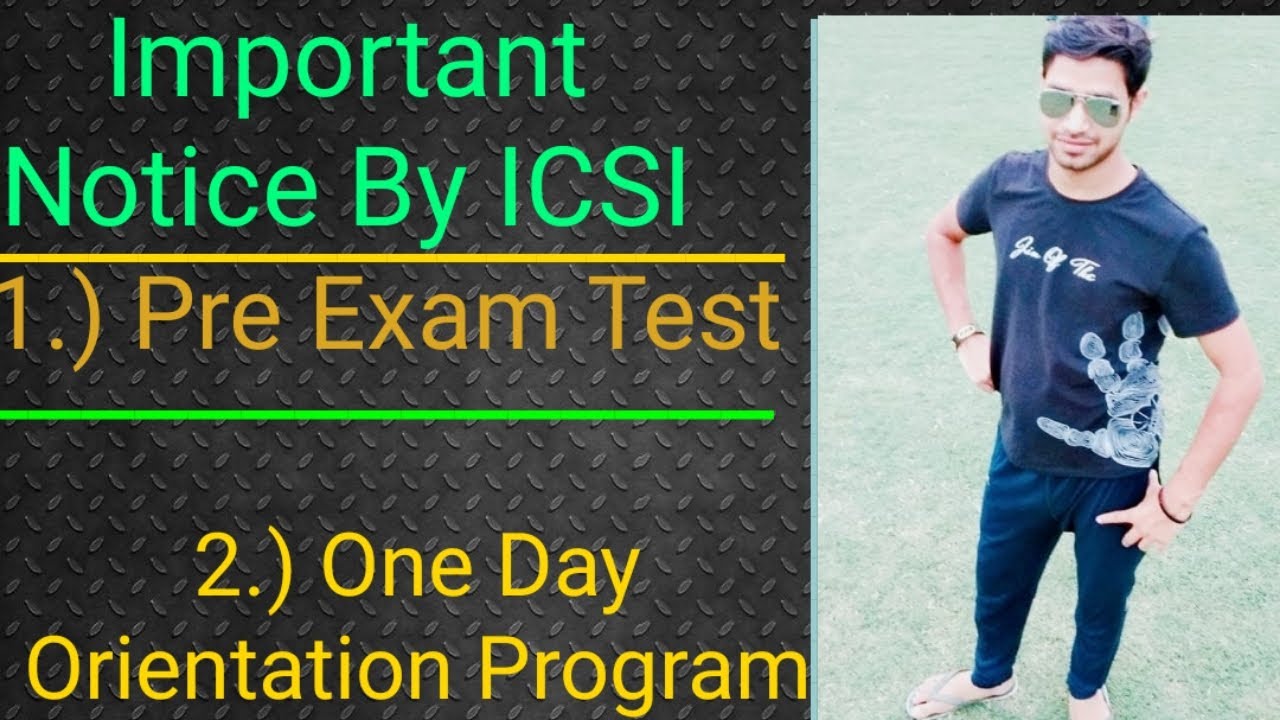 IMPORTANT NOTICE BY ICSI || PRE EXAM TEST || ONE DAY ORIENTATION ...