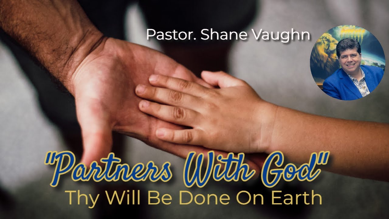 Sermon: "Partners with God" - 2/23/24 - Pastor Shane Vaughn - YouTube