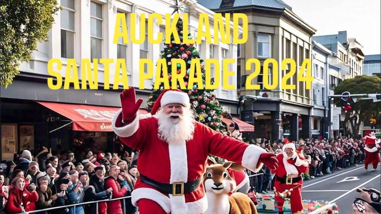 Farmers Santa Parade, 2024 Auckland Santa Parade 2024 | Festive Fun and ...
