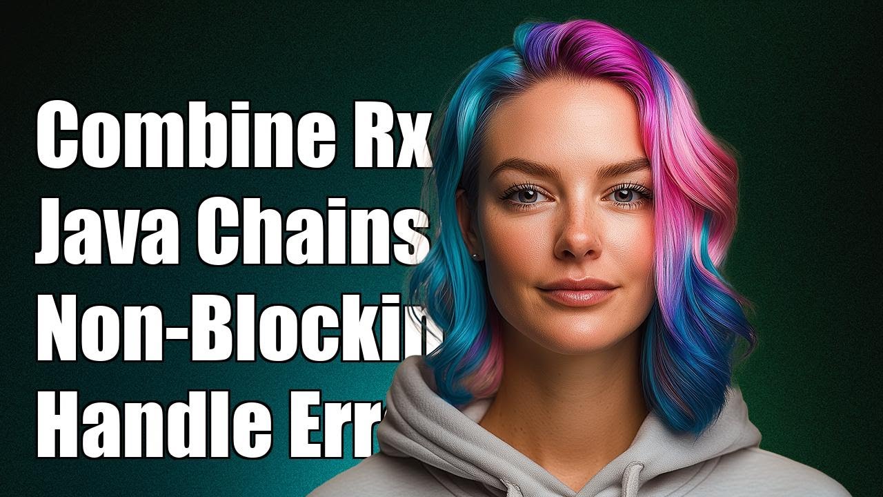 Combining Multiple RxJava Chains Non-Blocking: Handling Errors Effectively - YouTube