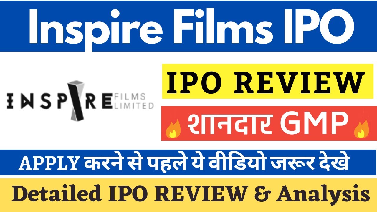 Inspire Films IPO Review (Final Decision) | Inspire Films Limited IPO ...