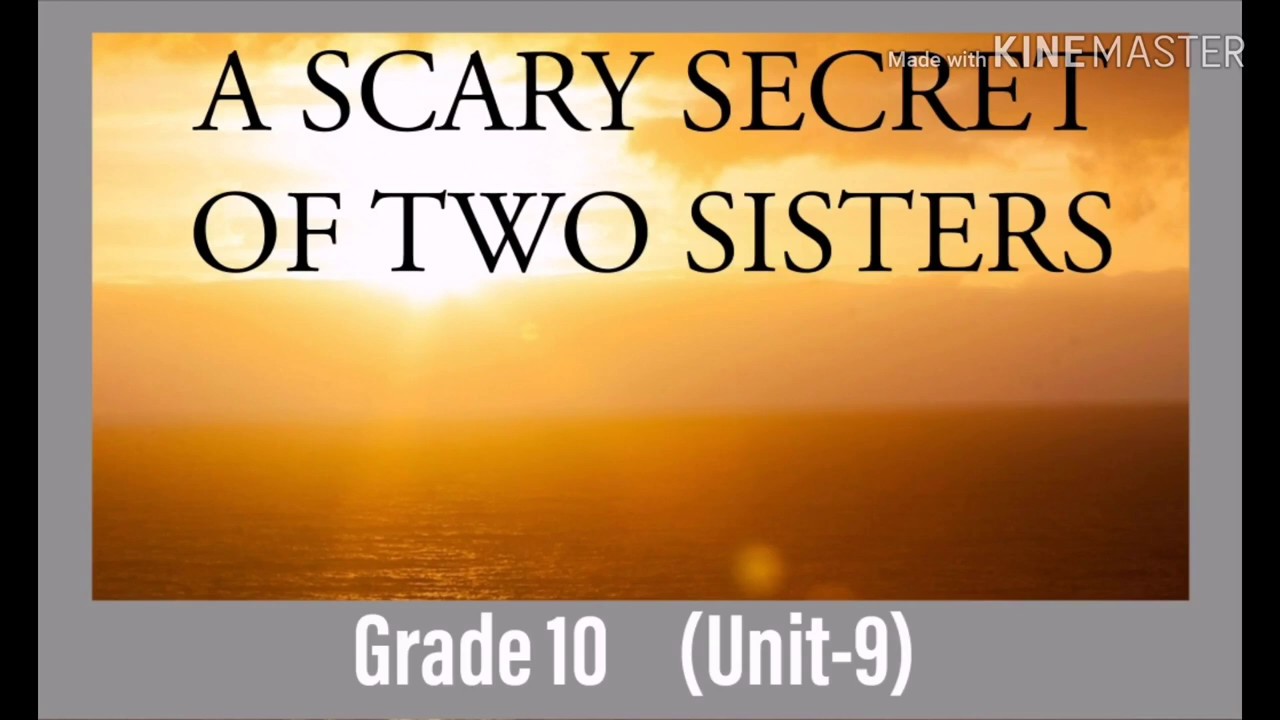 Grade-10 (Unit-9) A SCARY SECRET OF TWO SISTERS - YouTube