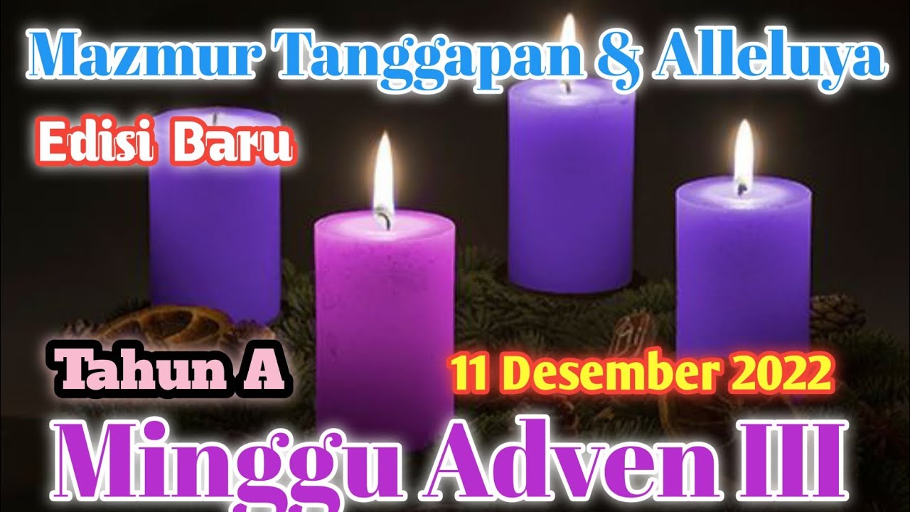 Edisi Baru | Minggu Adven III Tahun A - 11 Desember 2022 | Mazmur ...