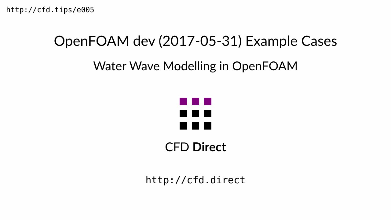 OpenFOAM dev (2017-05-31) Example Cases: Water Wave Modelling in ...