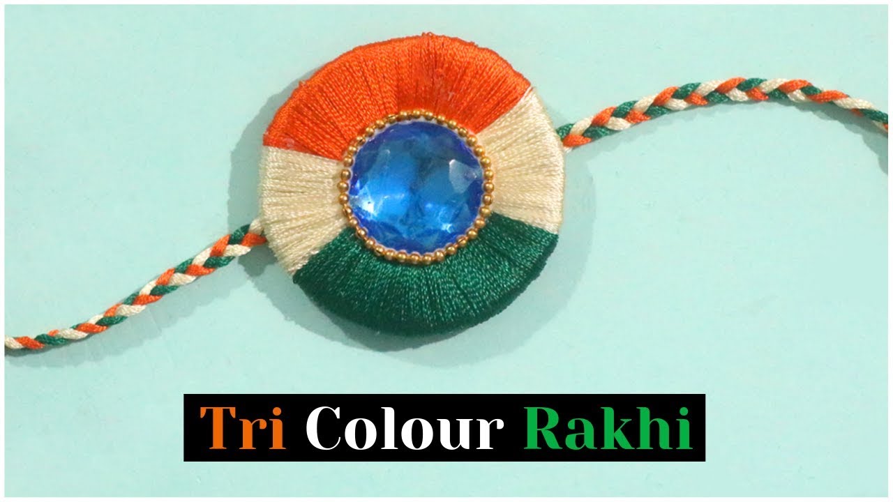 Tri Colour Rakhi | Rakhi Making for Competition 2019 | Raksha Bandhan ...