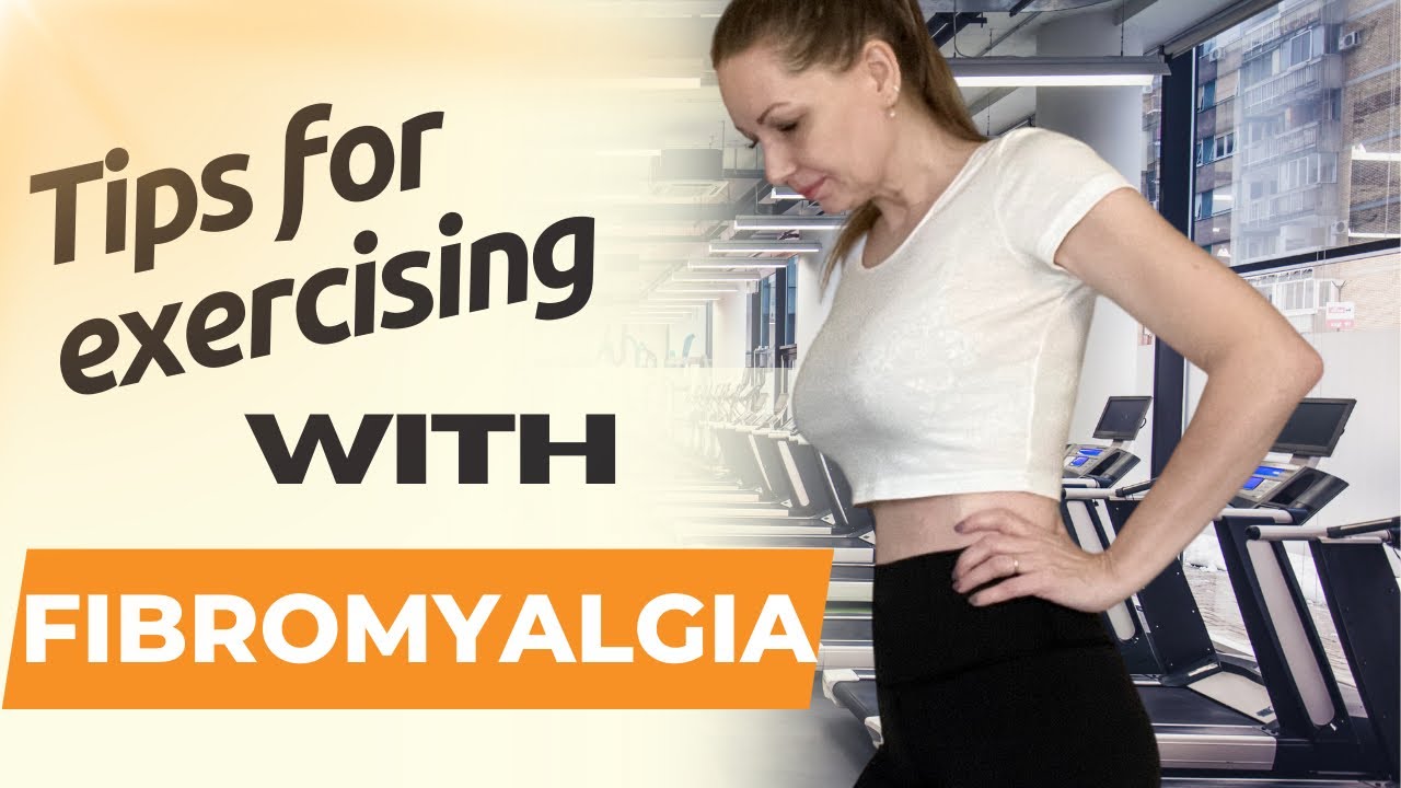 How to exercise with FIBROMYALGIA and CHRONIC PAIN - YouTube