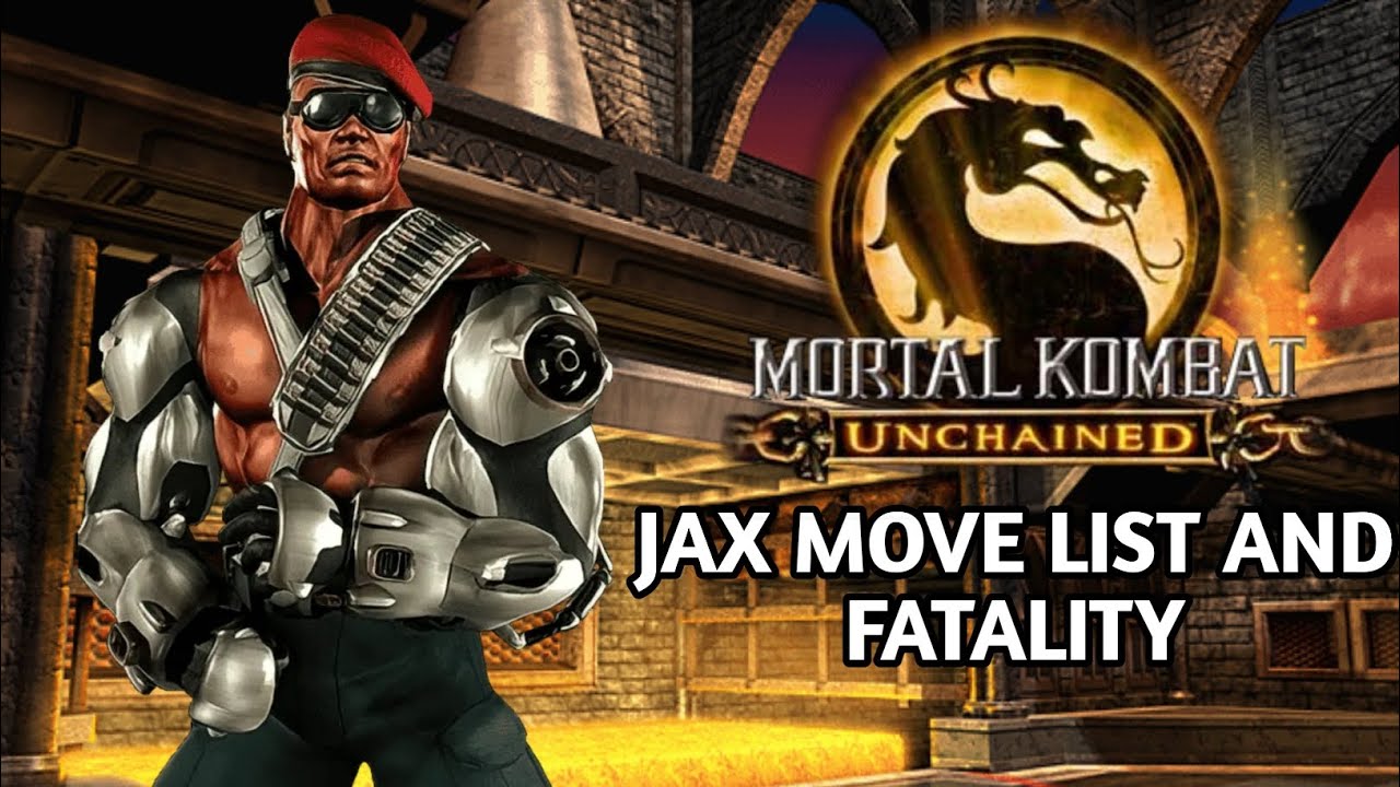 Mortal Kombat Unchained Jax Move List And Fatality - YouTube