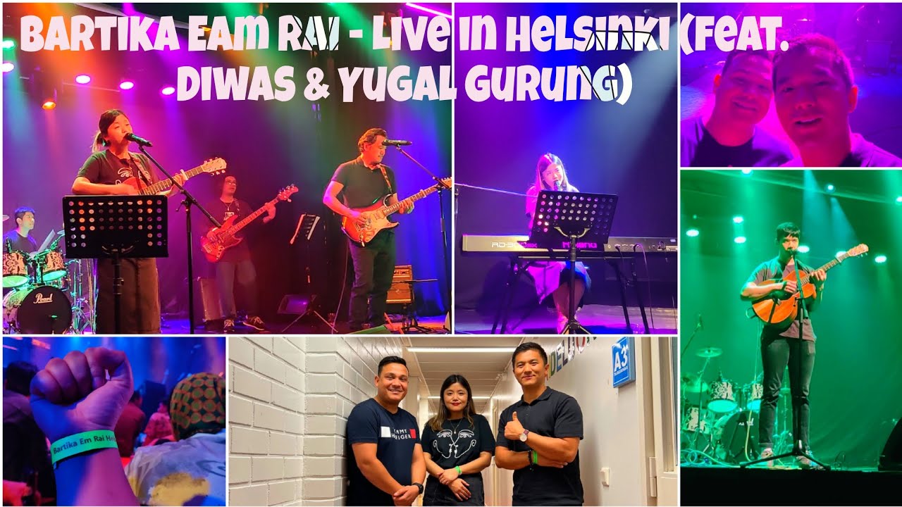 Bartika Eam Rai - Live in Helsinki (feat. Diwas Gurung & Yugal Gurung ...