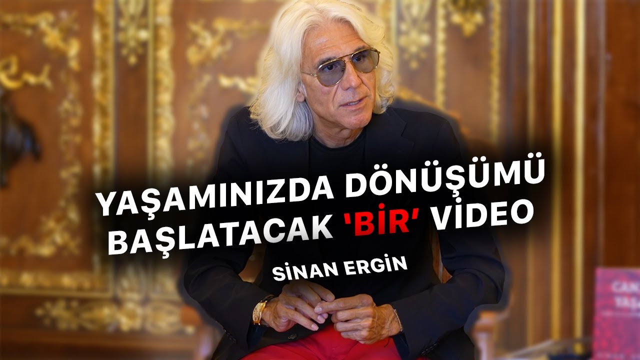 Bu Videodaki Tek Bir Cümle Tüm Yaşamınızı DÖNÜŞTÜREBİLİR! - Sinan Ergin ...