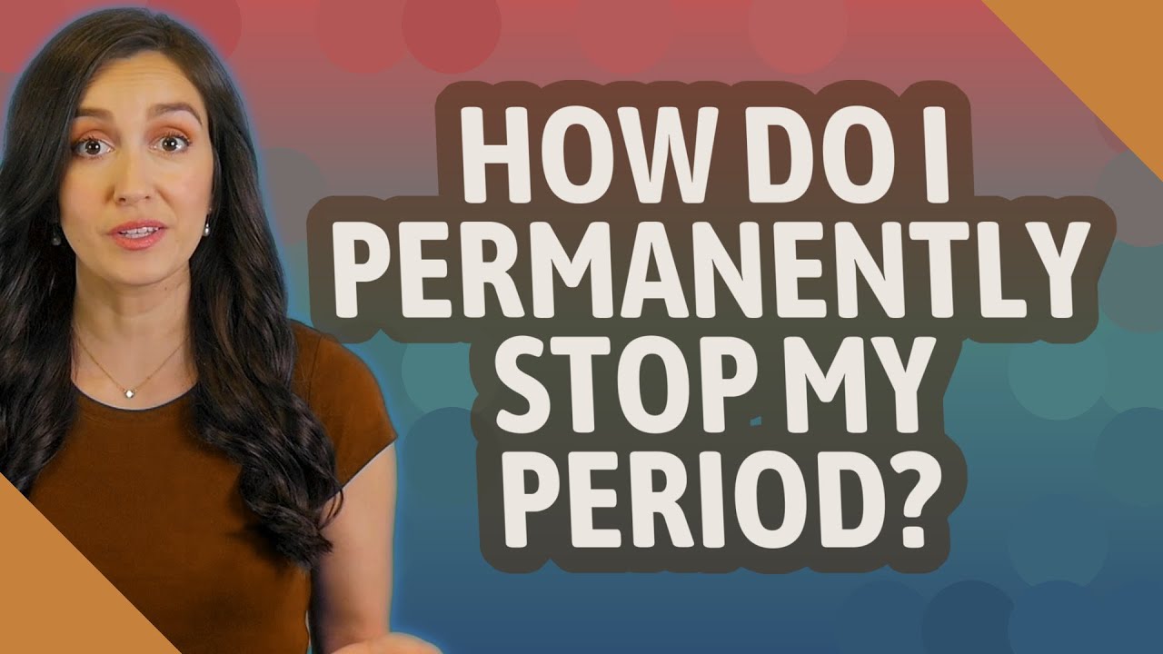 How do I permanently stop my period? - YouTube