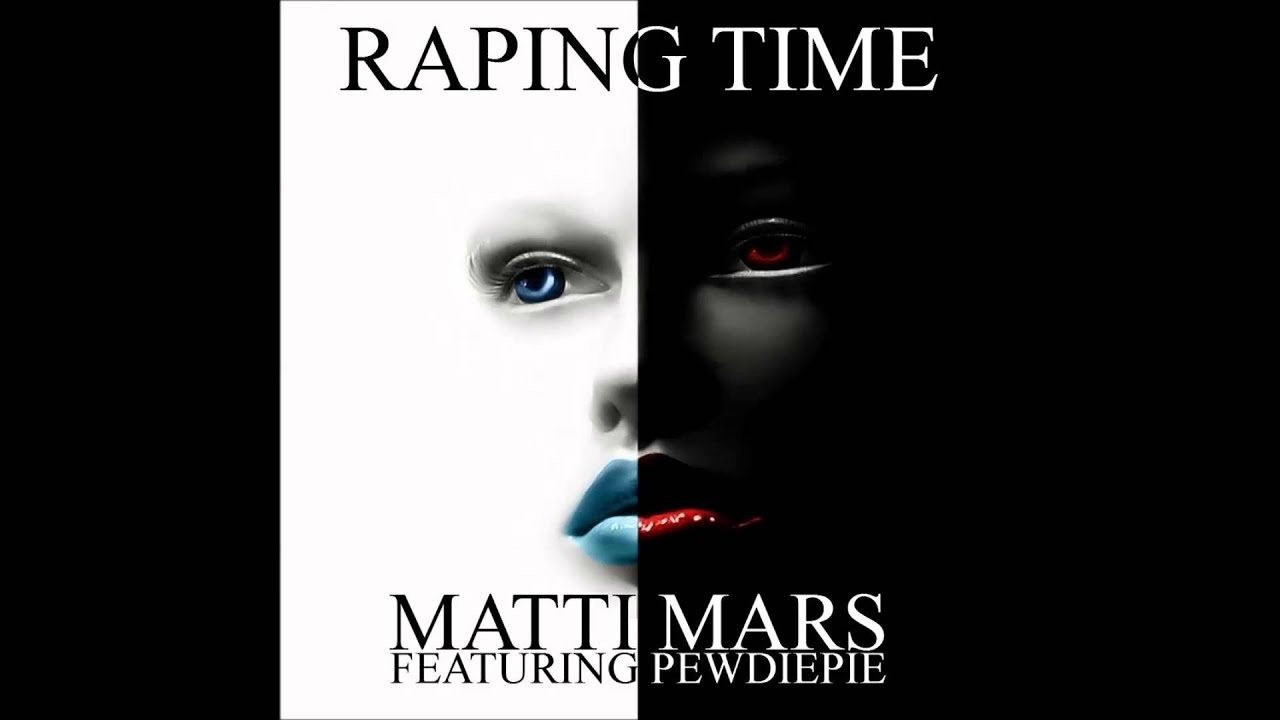 Matti Mars - Raping Time [ft. PewDiePie] - Original Mix // Preview Our ...