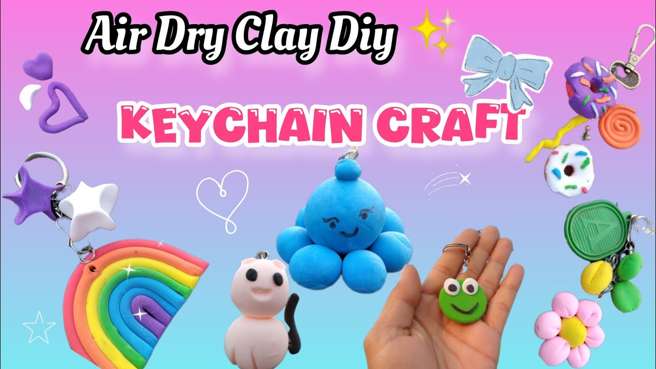 Air Dry Clayart / Diy Keychain Charm with Superclay / Keychain Craft ...
