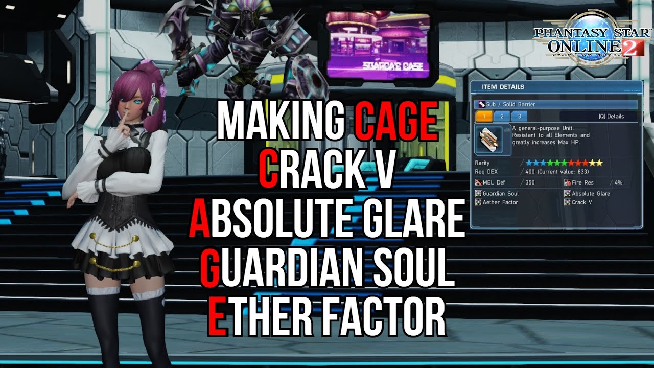 Global PSO2 - Making CAGE (Crack V/Absolute Glare/Guardian Soul/Ether ...