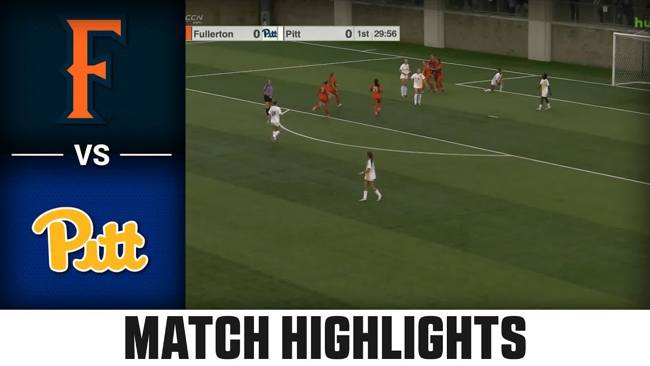 Cal St. Fullerton vs. Pittsburgh Match Highlights | 2025 ACC Women's ...