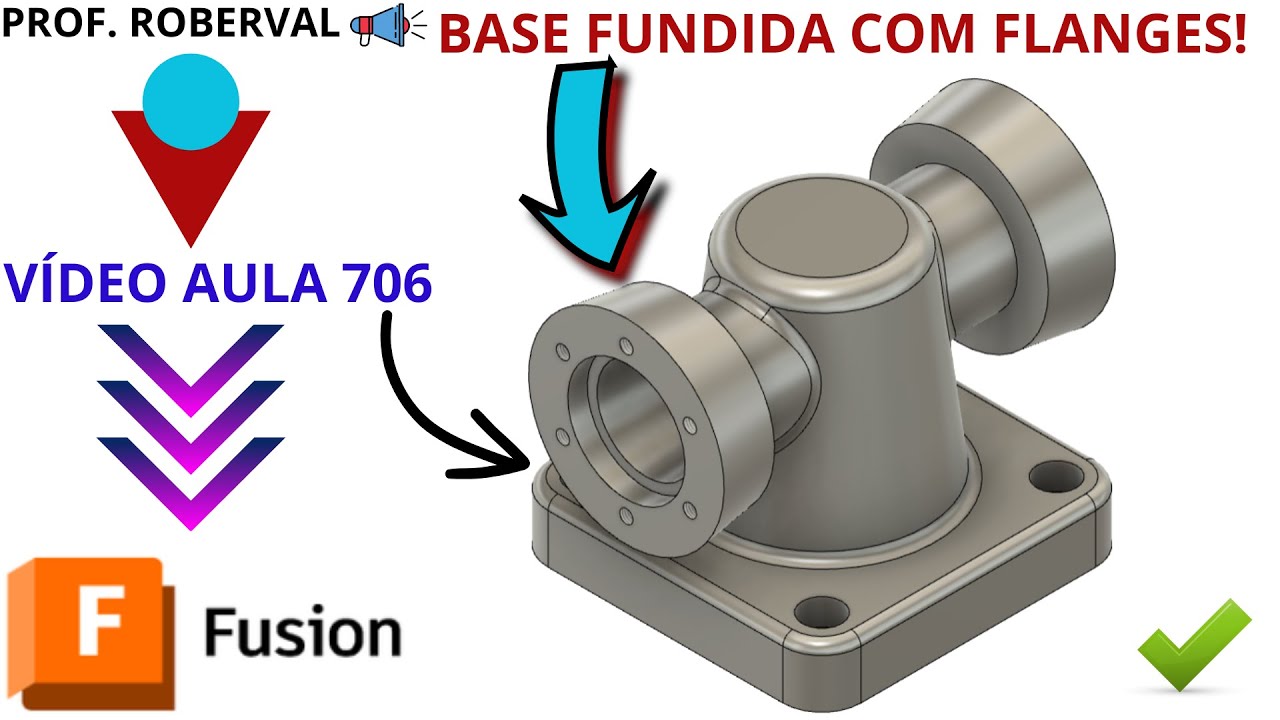 Aula 706 - Modelamento da Base Fundida com Flanges Cônicas no Autodesk ...