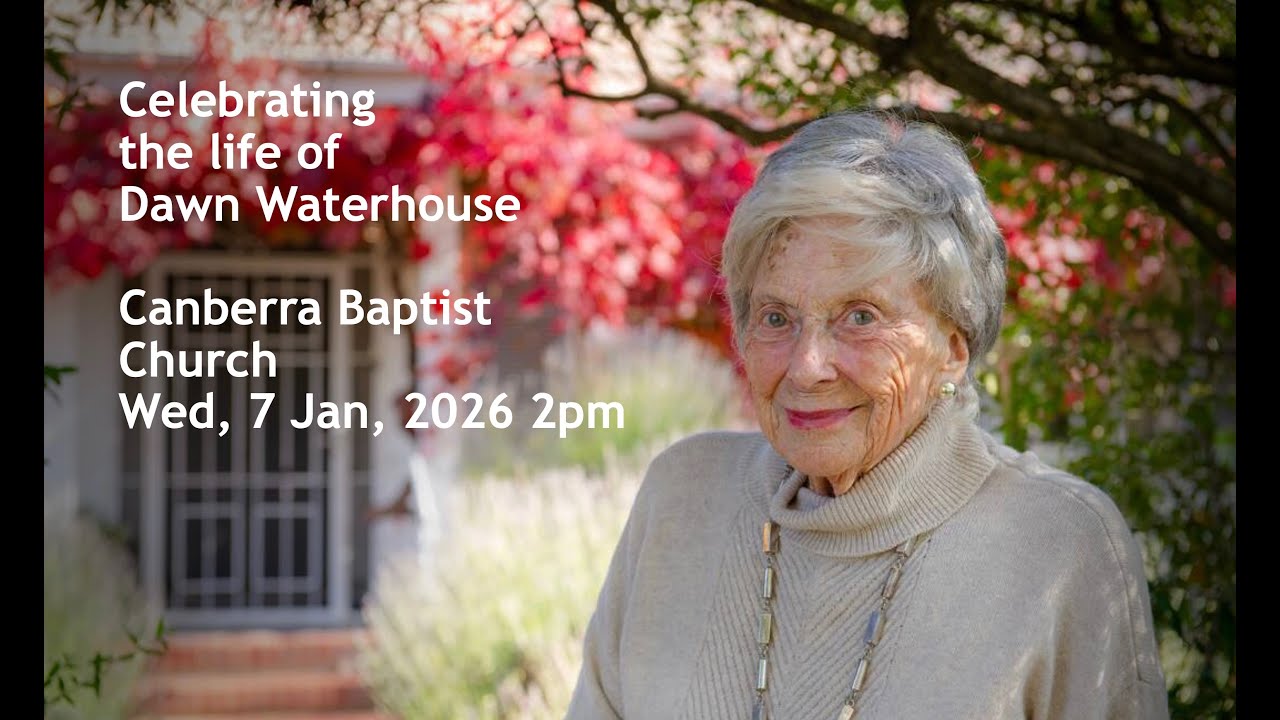 Service of Thanksgiving for the life of Dawn Waterhouse, Canberra ...