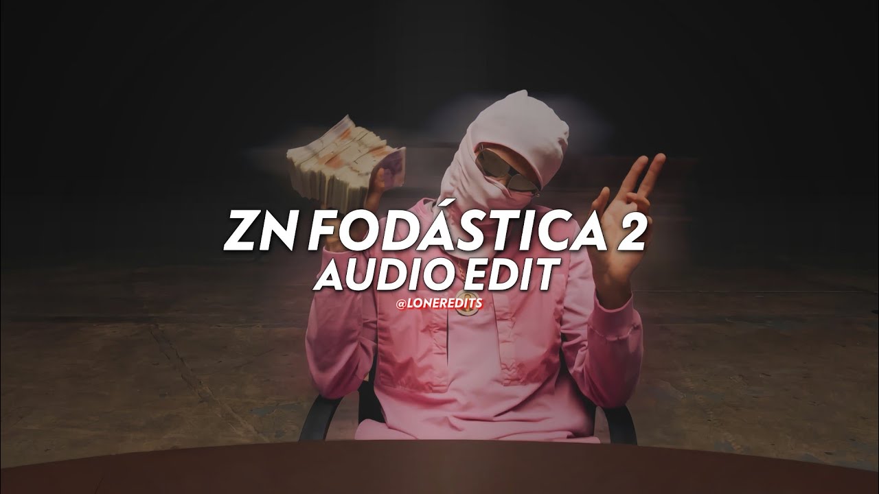 Zn FodÁstica 2 (tiktok version) - Oliveira MC 011 [edit audio] - YouTube