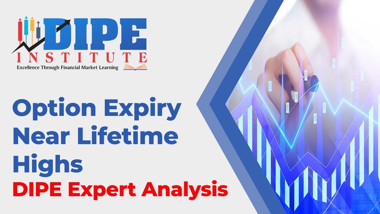 Option Expiry Near Lifetime Highs ll DIPE Expert Analysis For 10 ...