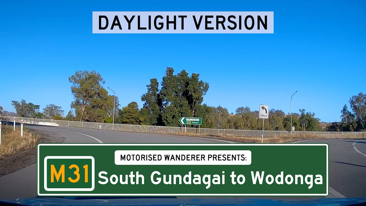 M31 | South Gundagai to Wodonga | Daylight Version | Hume Freeway Syd ...