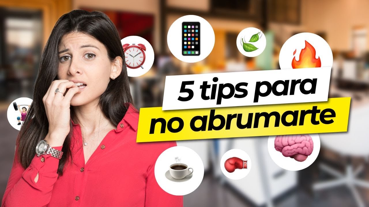 5 Tips para no abrumarte - YouTube