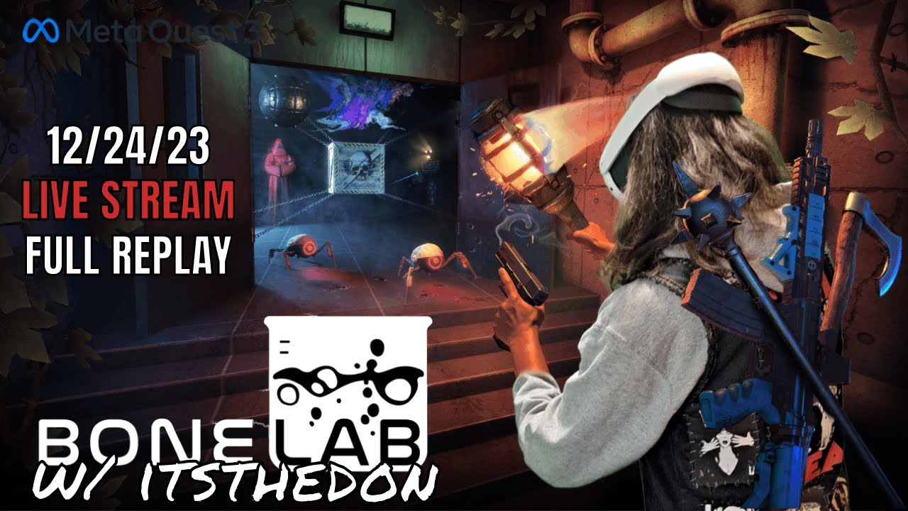 VR Sandbox w/ Mods LIVE!!! - 12.24.23 - Quest 3 - BONELAB VR Gameplay ...