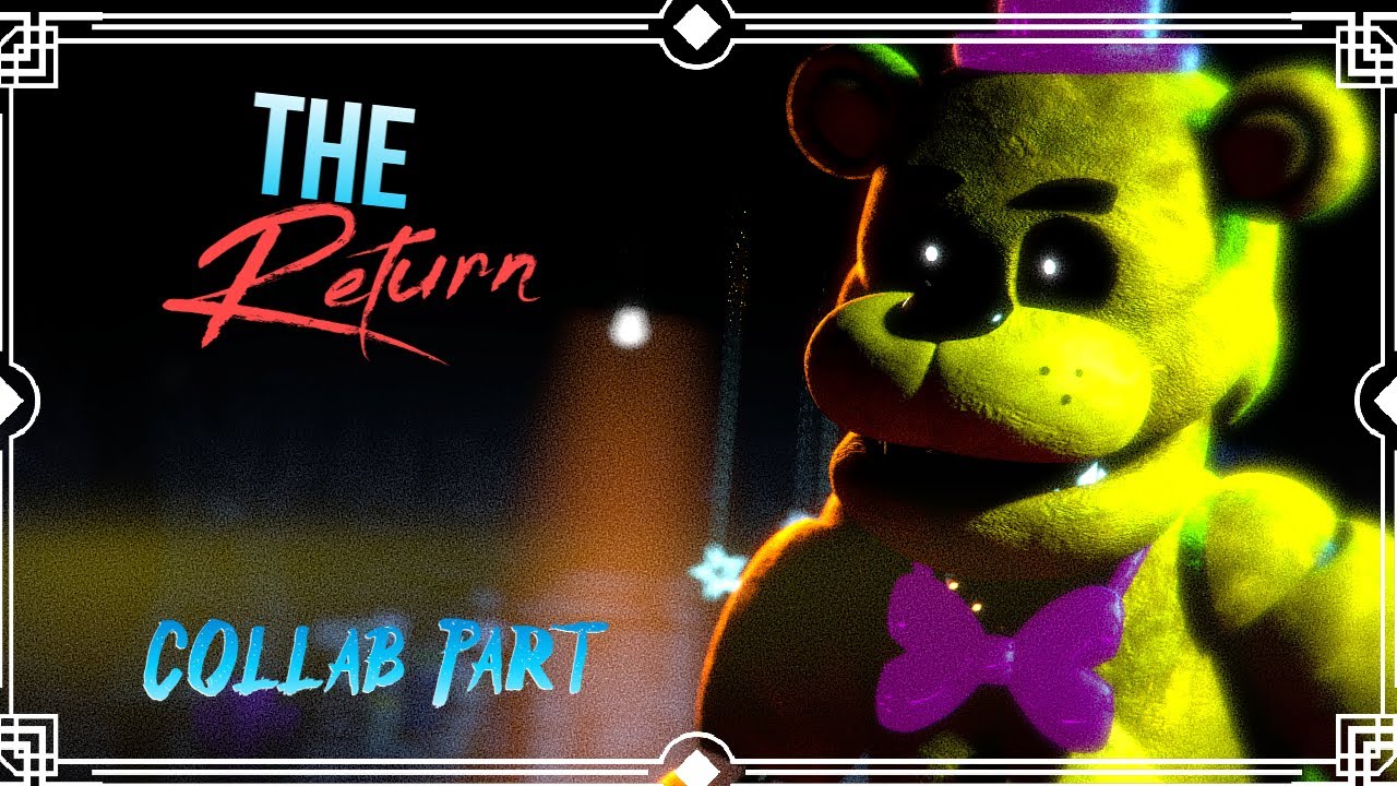 (SFM/FNAF) The Return - Collab Part For Brub - YouTube