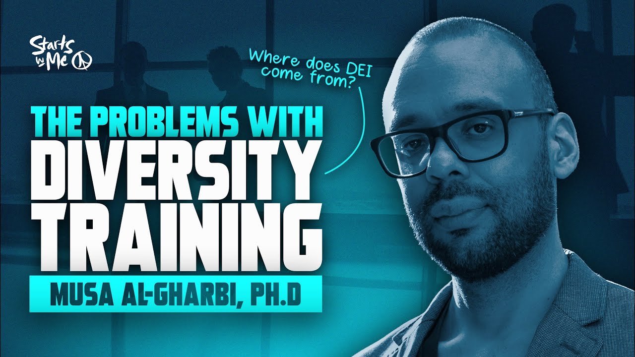 Where Did DEI Come From? The Problems with Diversity Training. Musa al ...