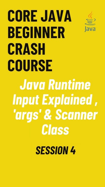 Java Runtime Input 🔥 | 'args' & Scanner Class | Crash Course Session 4 🚀 - YouTube
