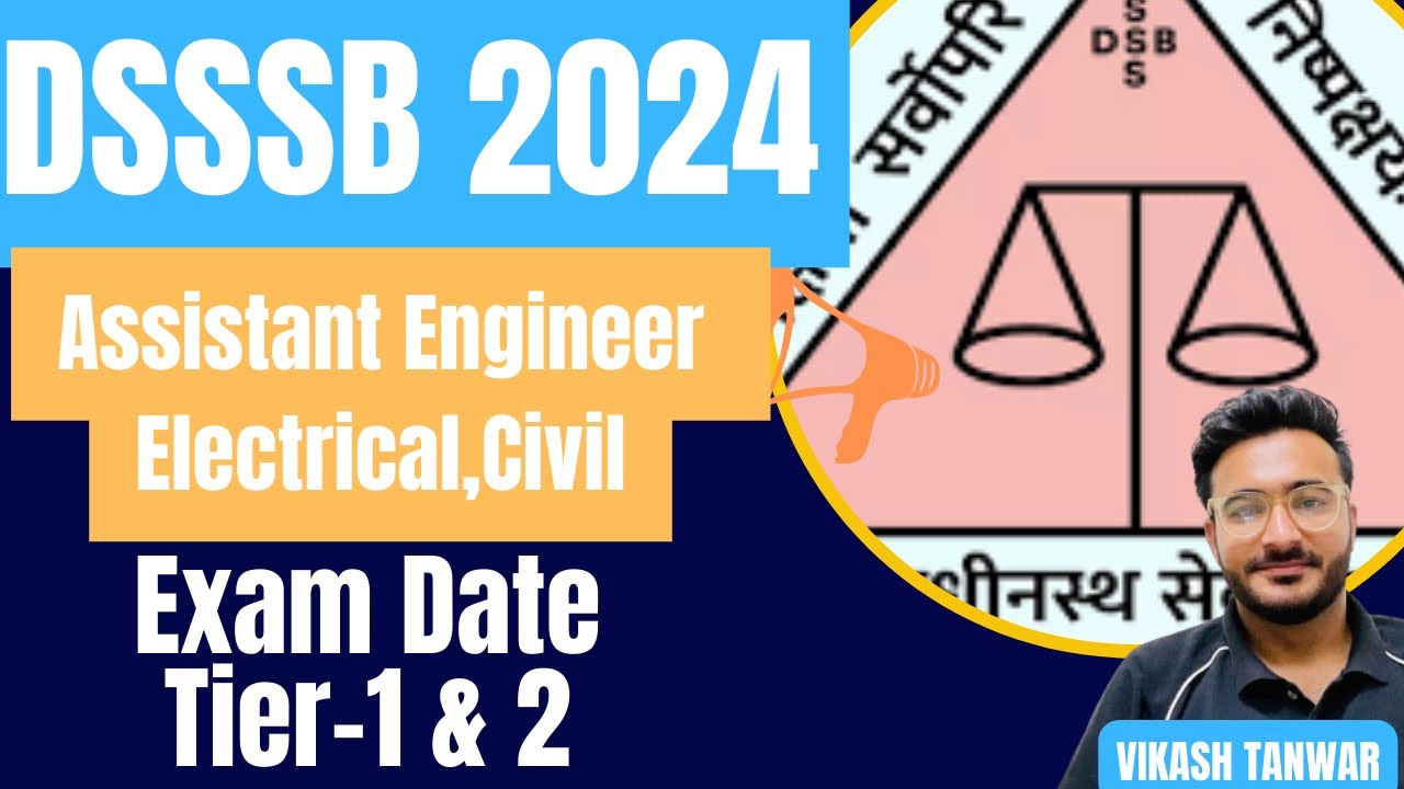 DSSSB Assistant Engineer Electrical and Civil Exam Date Out 2024 ...